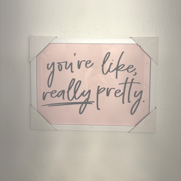 Wall Decor | Youre Like Really Pretty Sign | Poshmark